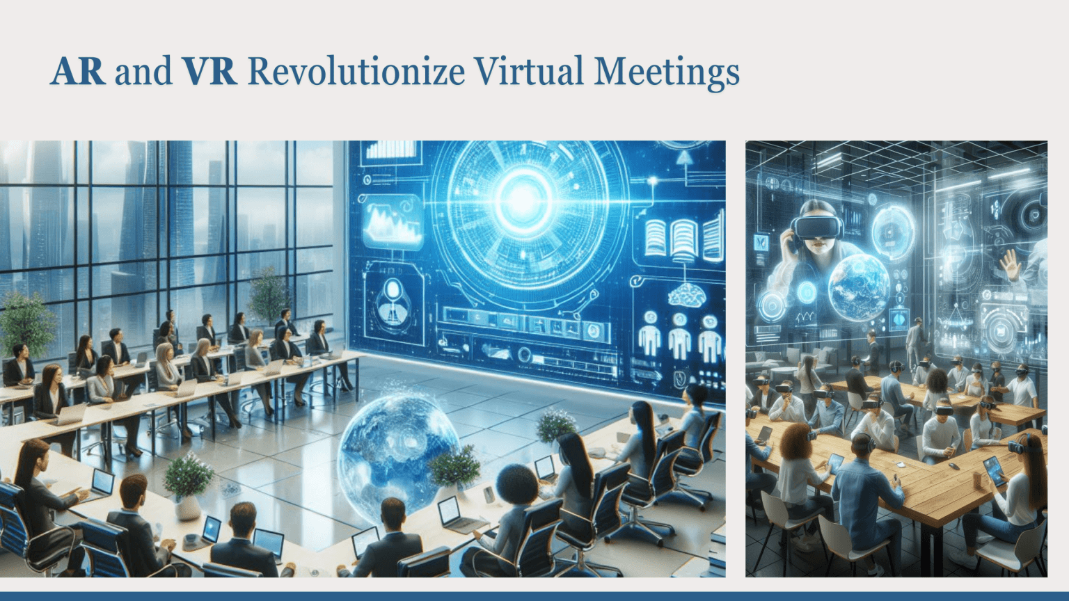 How AR and VR Could Revolutionize Virtual Meetings